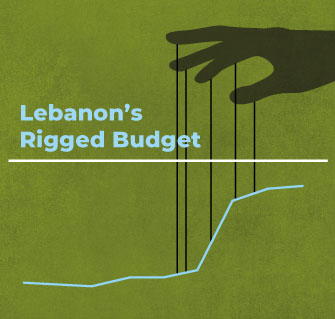 The Policy Initiative - Lebanon’s Rigged Budget